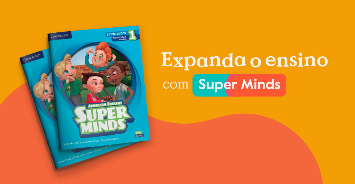 Super Minds 2nd Edition | Cambridge Brazil